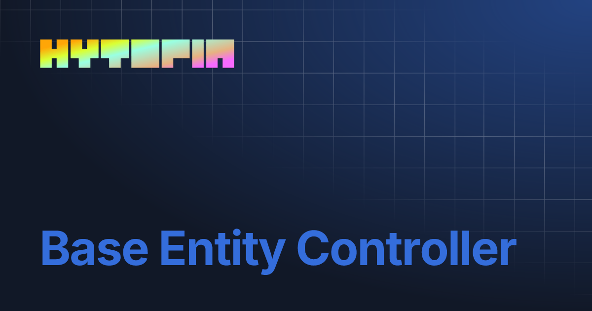 Base Entity Controller | HYTOPIA Developer Docs