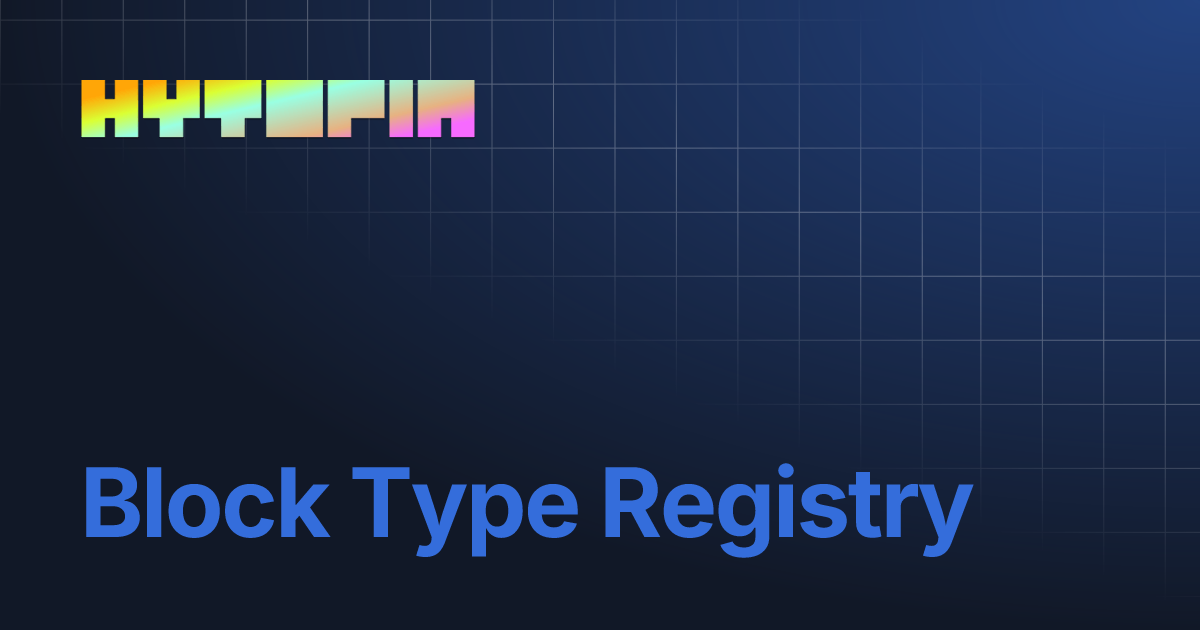 Block Type Registry | HYTOPIA Developer Docs