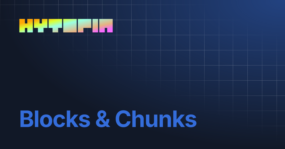 Blocks & Chunks | HYTOPIA Developer Docs