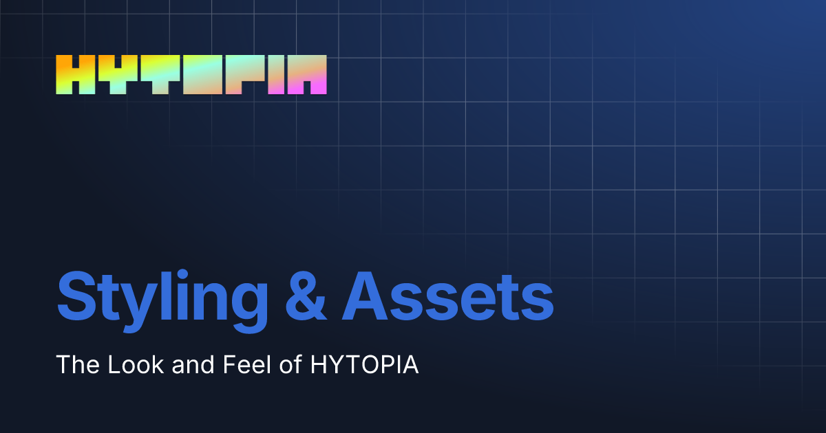 Styling & Assets | HYTOPIA Developer Docs