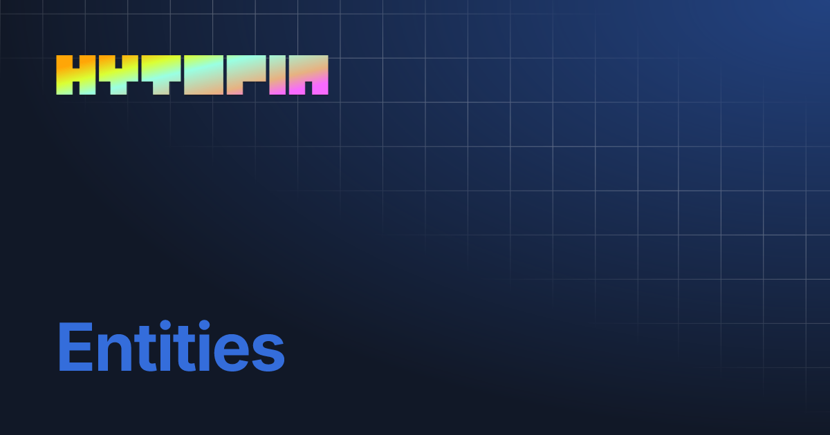 Entities | HYTOPIA Developer Docs