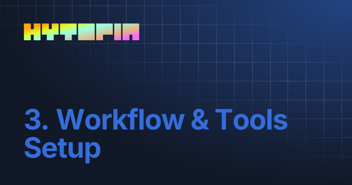 3. Workflow & Tools Setup | HYTOPIA Developer Docs